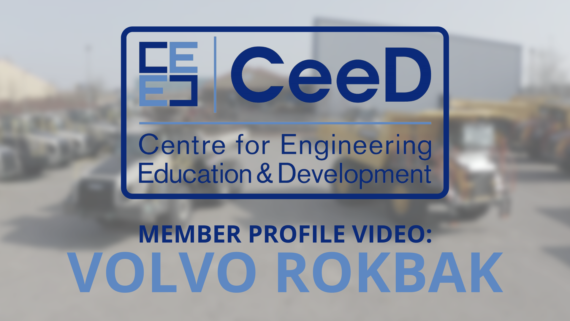 CeeD member stories – Volvo Rokbak – AMCB
